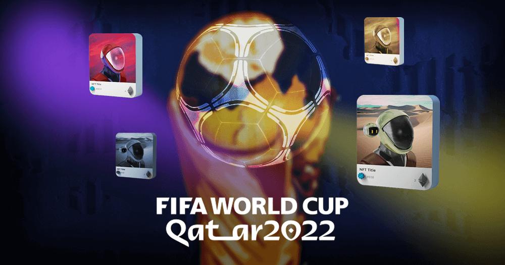 How the World Cup Has Fast tracked the Visibility of NFT Projects ...